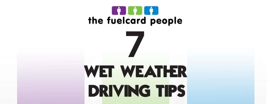 7 Wet Weather Driving Tips Infographic | The Fuelcard People Blog